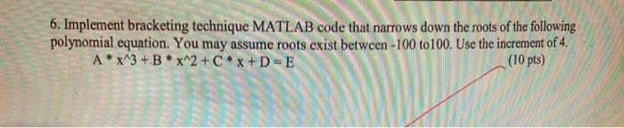 Solved 6 Implement Bracketing Technique Matlab Code That
