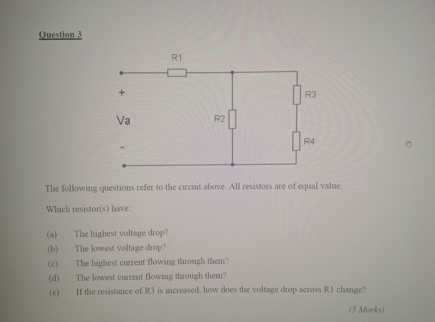 Solved Question 3 R1 . + R3 Va R2 . R4 The following | Chegg.com