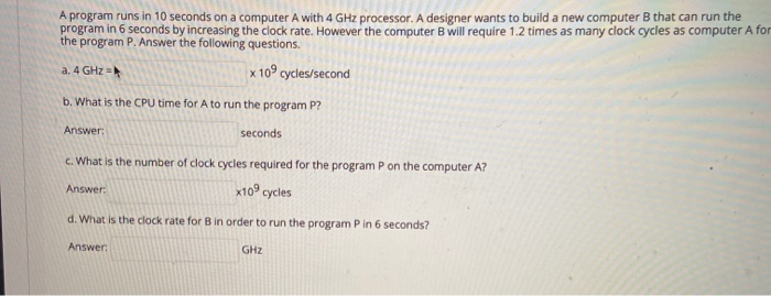 Solved A Program Runs In 10 Seconds On A Computer A With 4 3112