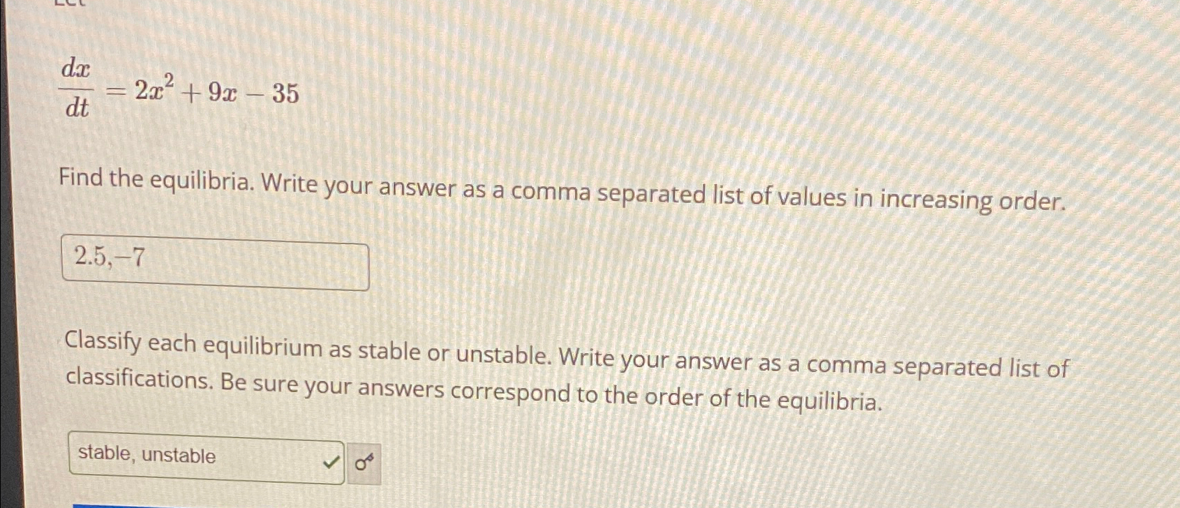 Solved dxdt=2x2+9x-35Find the equilibria. Write your answer | Chegg.com