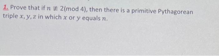Solved 1. Prove that if n2(mod 4), then there is a primitive | Chegg.com