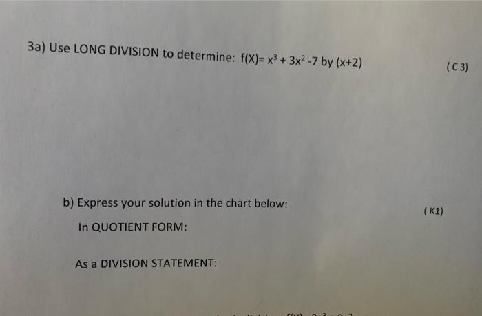 Solved 3a) Use LONG DIVISION to determine: f(x)=x3+3x2−7 by | Chegg.com
