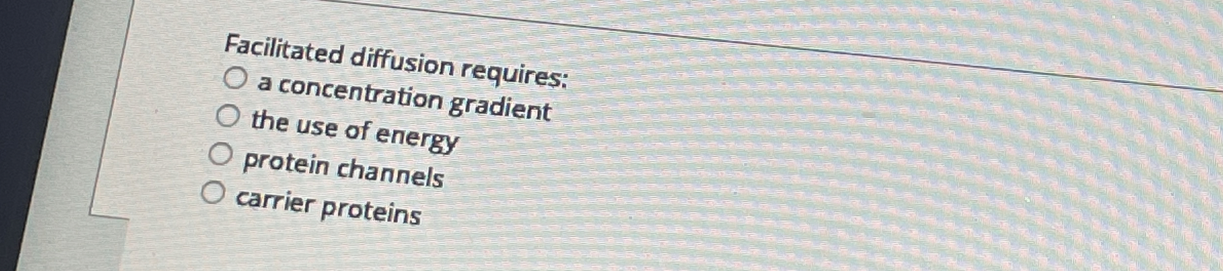 Solved Facilitated diffusion requires:a concentration | Chegg.com