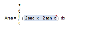 Solved Area =∫0π6(2secx-2tanx)dx | Chegg.com