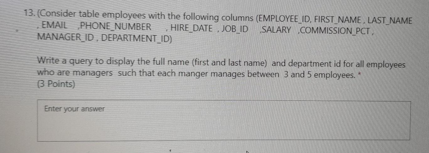 Solved 13. (Consider table employees with the following | Chegg.com