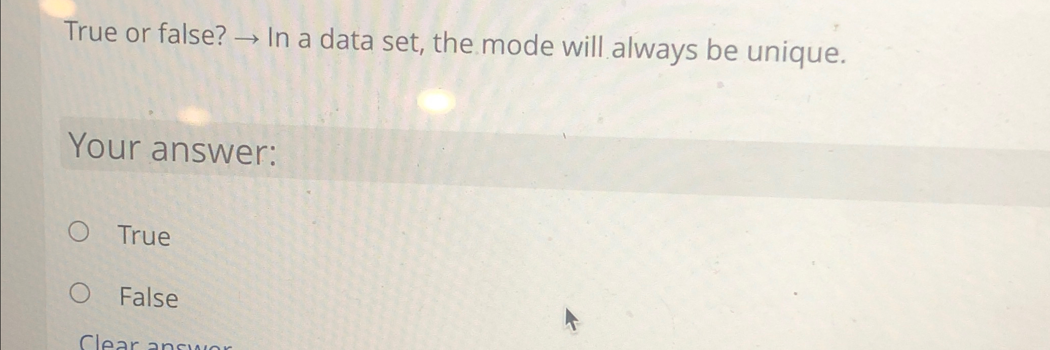 Solved True or false? → ﻿In a data set, the mode will always | Chegg.com
