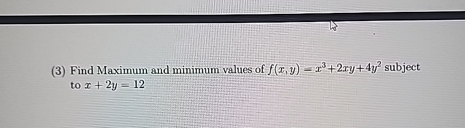 Solved (3) ﻿Find Maximum and minimum values of | Chegg.com