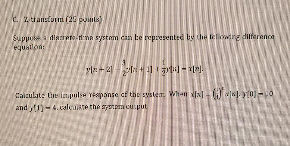 Solved 0. Z-transform (25 points) Suppose a discrete-time | Chegg.com