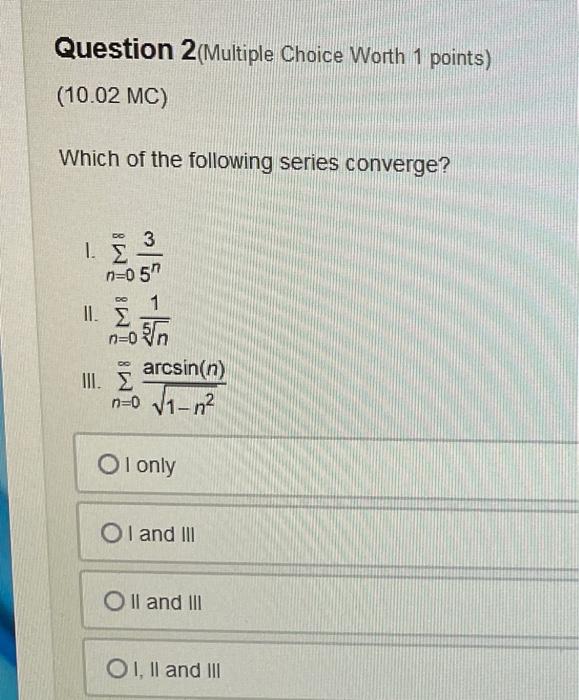 Solved Question 2(Multiple Choice Worth 1 points) (10.02 MC) | Chegg.com
