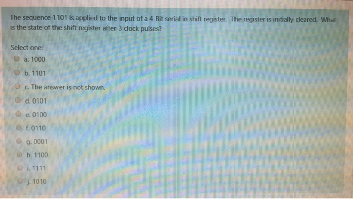 Solved The Sequence 1101 Is Applied To The Input Of A 4 Bit