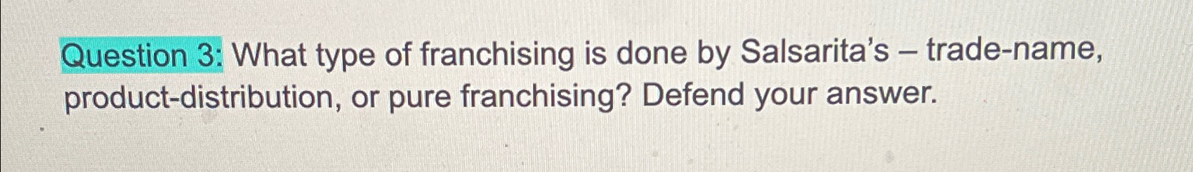 Solved Question 3: What type of franchising is done by | Chegg.com