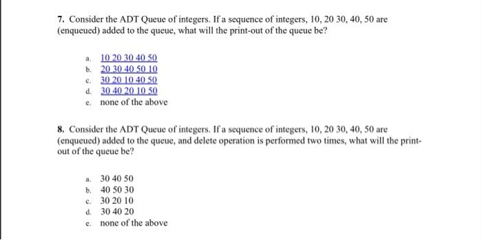 Solved 7. Consider the ADT Queue of integers. If a sequence | Chegg.com