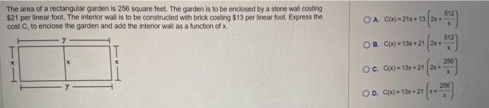 Solved The area of a rectangular garden is 256 square feet. | Chegg.com