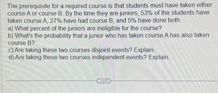 Solved The prerequisite for a required course is that | Chegg.com