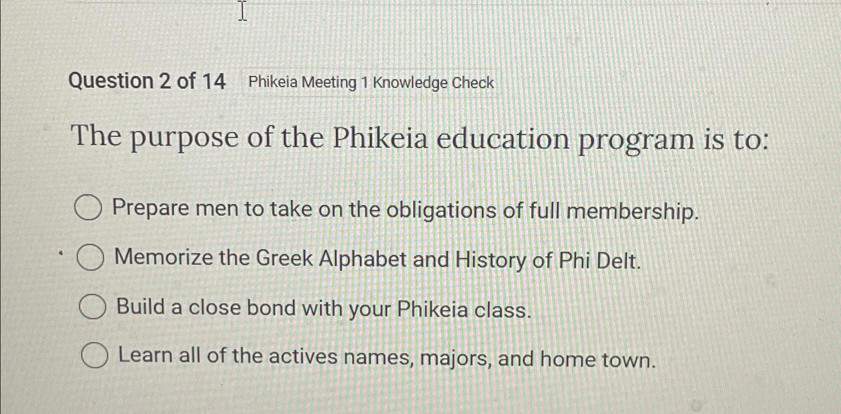 Solved Question 2 ﻿of 14 ﻿Phikeia Meeting 1 ﻿Knowledge | Chegg.com