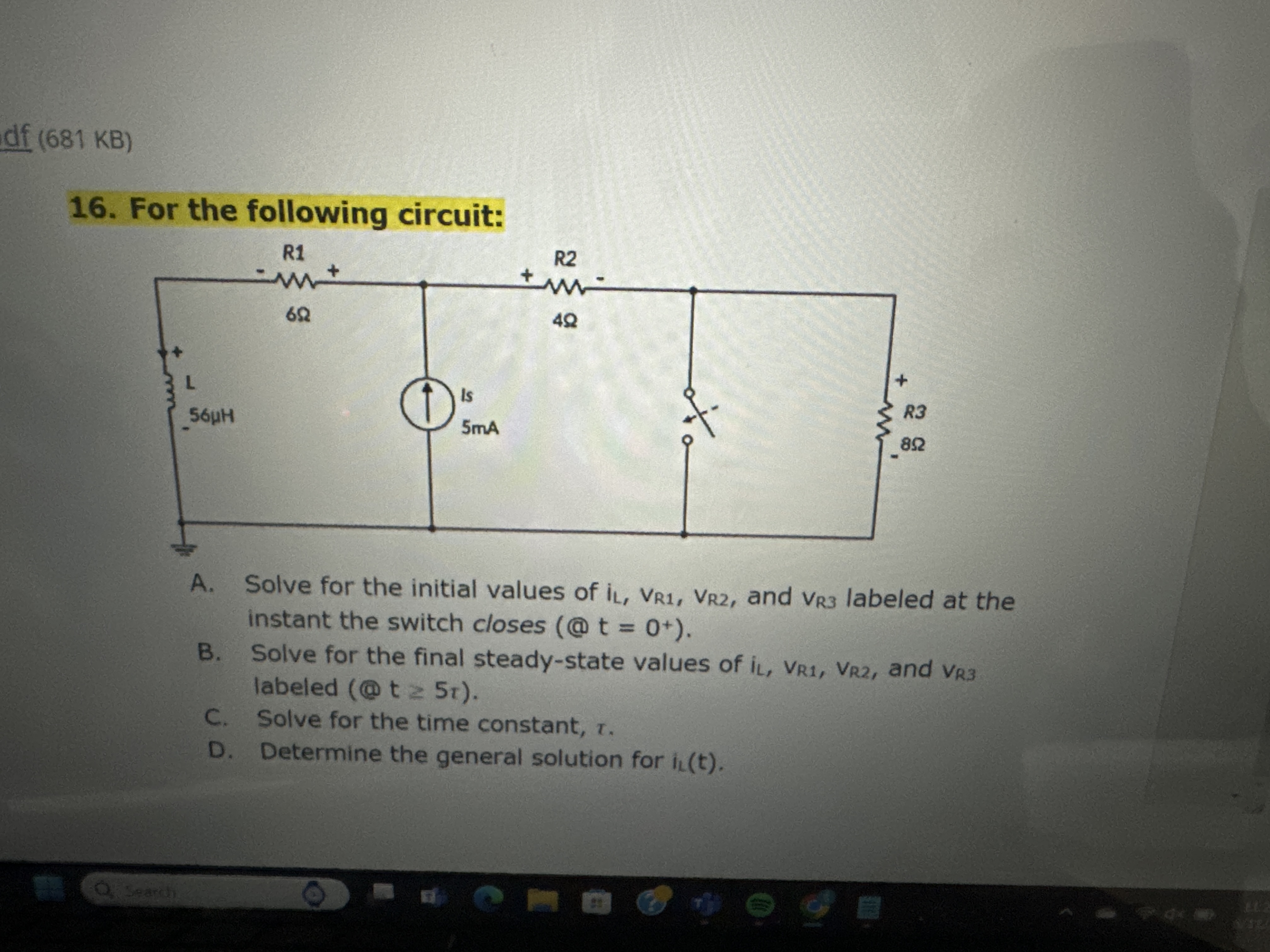 Solved 16.A. ﻿Solve for the initial values of iL,VR1,VR2, | Chegg.com