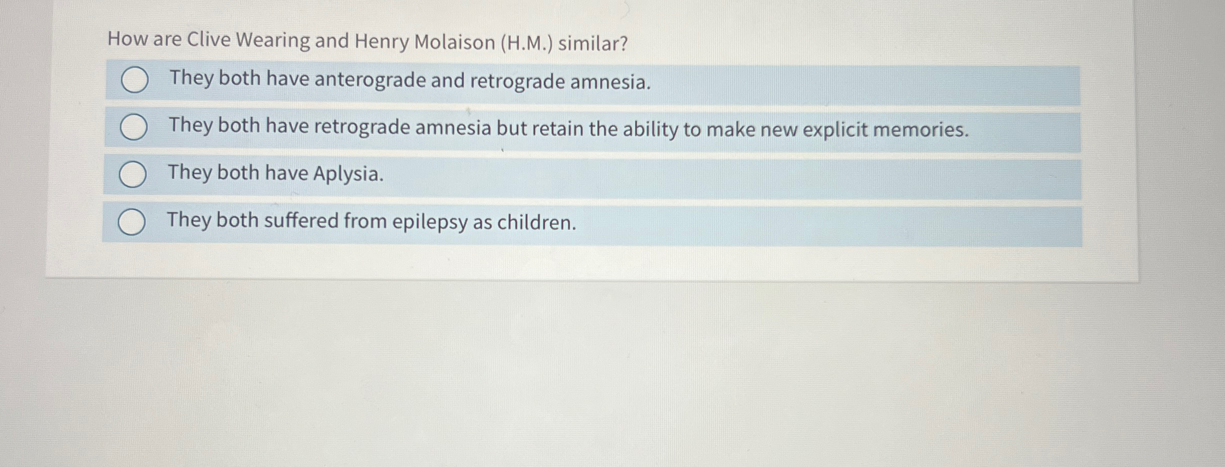 Solved How are Clive Wearing and Henry Molaison (H.M.) | Chegg.com