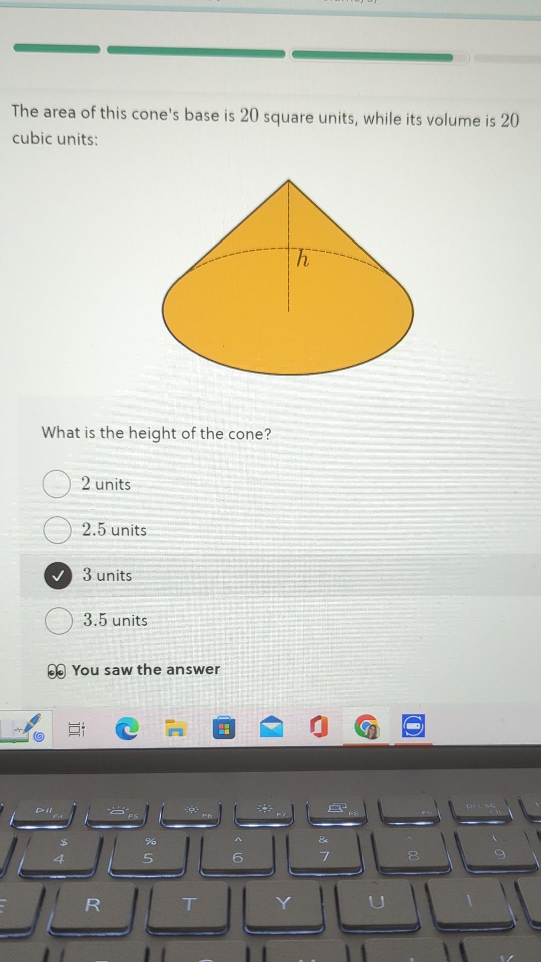 Solved The area of this cone's base is 20 square units, | Chegg.com