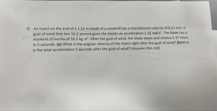 Solved 5) An insect on the end of a 1.22 m blade of a | Chegg.com