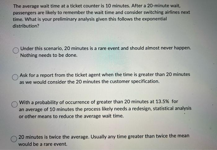 Solved The average wait time at a ticket counter is 10 | Chegg.com