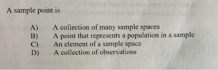Solved A sample point is A) B) C) D) A collection of many | Chegg.com