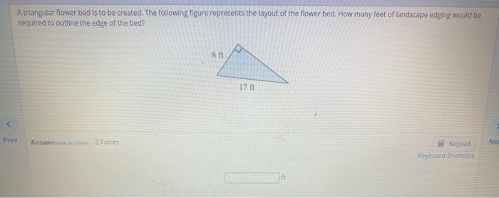 Solved A triangular flower bed is to be created. The | Chegg.com