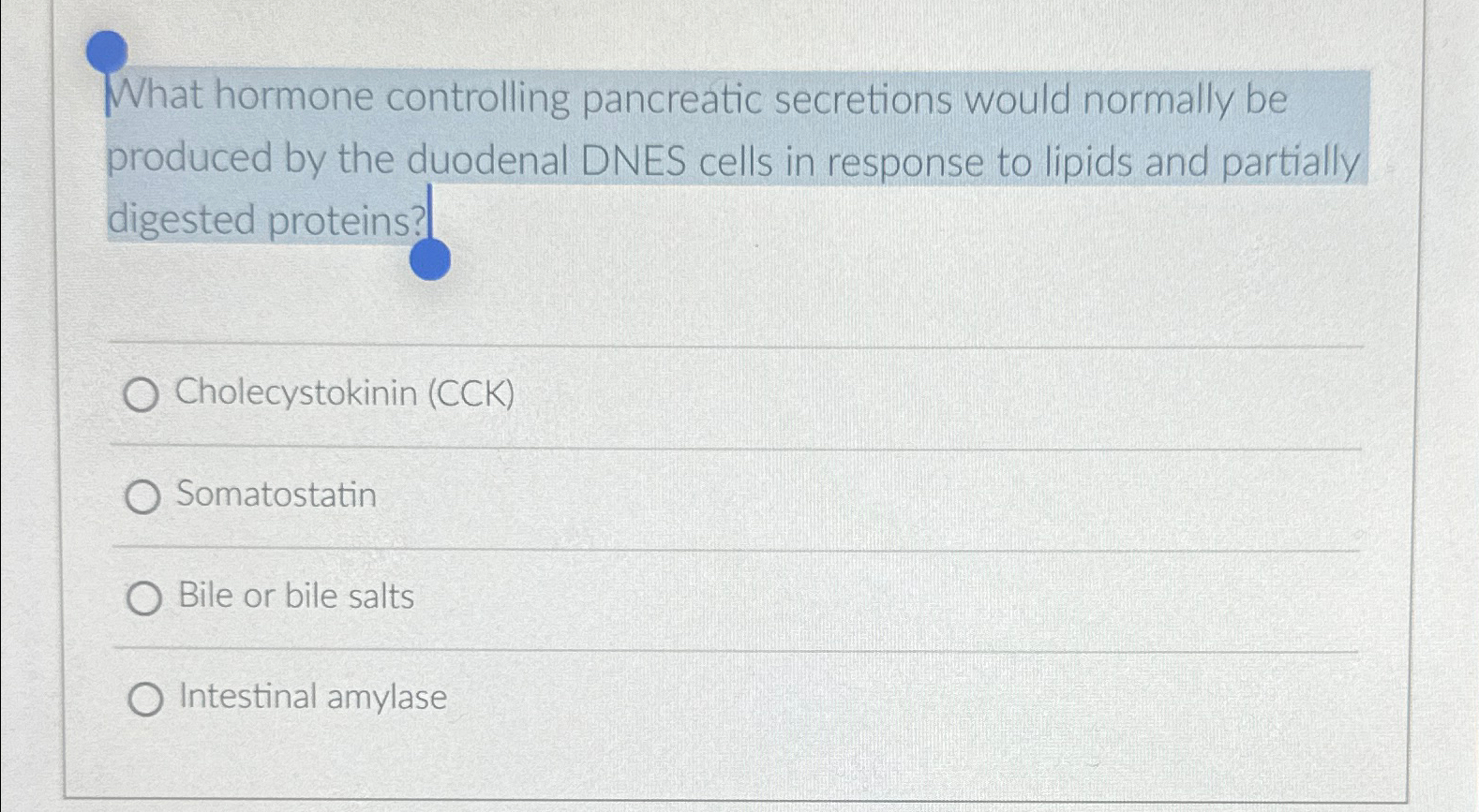Solved What hormone controlling pancreatic secretions would | Chegg.com