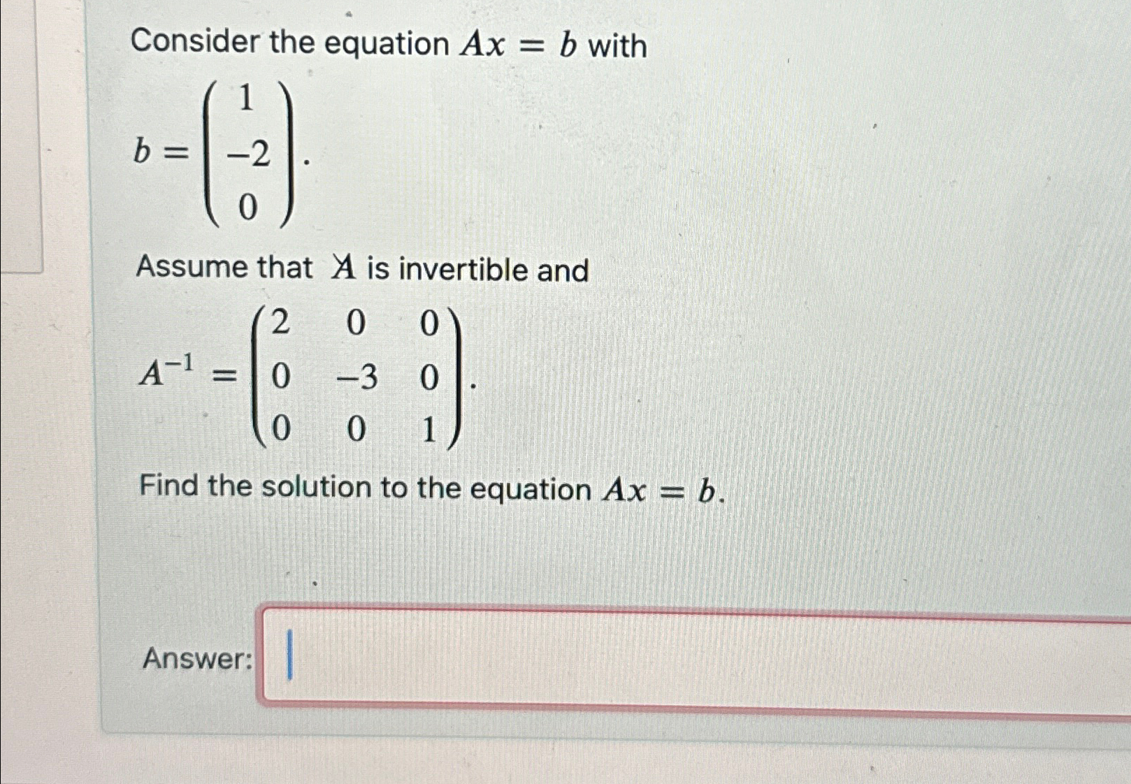 Solved Consider The Equation Ax B ﻿withb [1] [ 2] [0]
