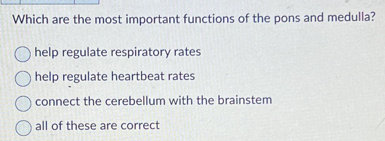 Solved Which are the most important functions of the pons | Chegg.com