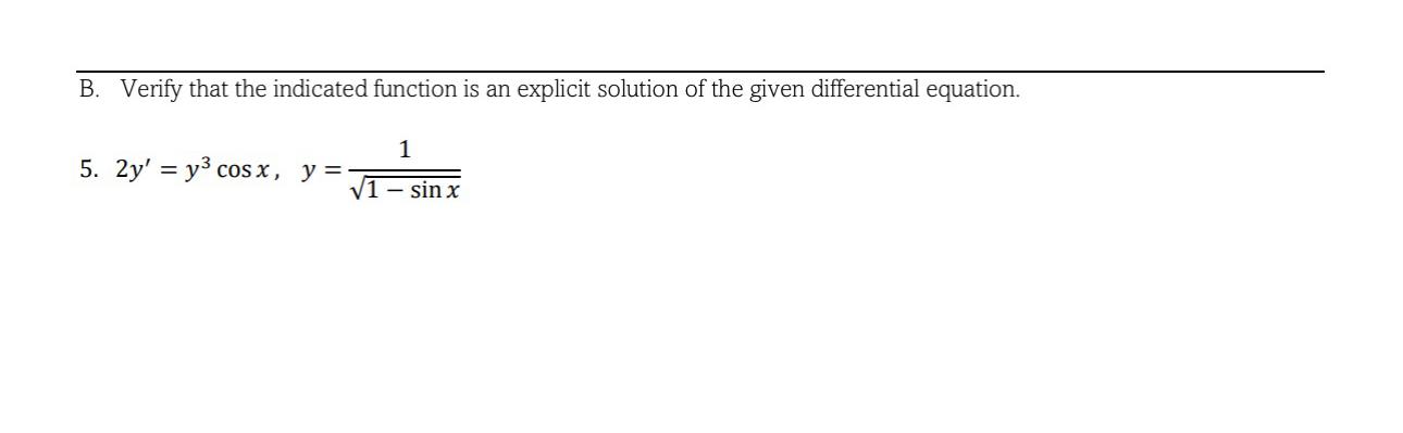 Solved B. ﻿Verify that the indicated function is an explicit | Chegg.com