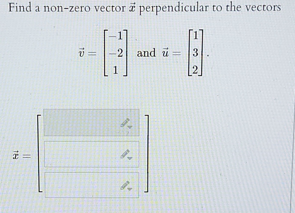 Solved Find a non-zero vector vec(x) ﻿perpendicular to the | Chegg.com
