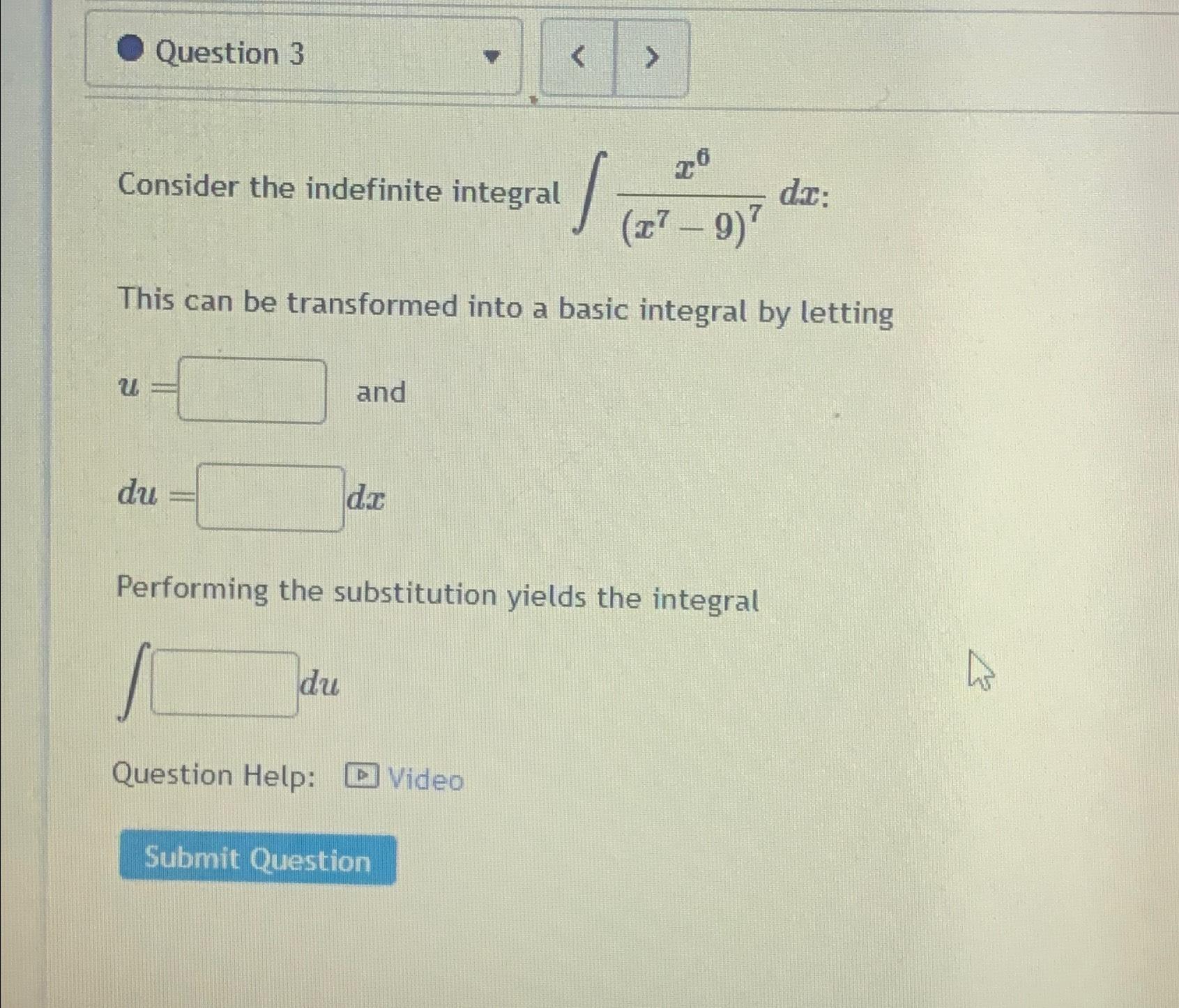 Solved Question 3Consider the indefinite integral | Chegg.com