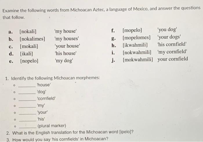 Solved Examine the following words from Michoacan Aztec, a | Chegg.com