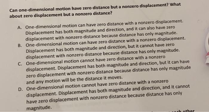 Solved Can one-dimensional motion have zero distance but a | Chegg.com