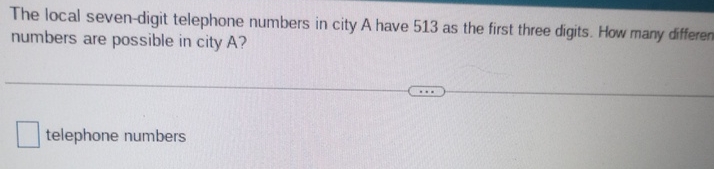 Solved The local seven-digit telephone numbers in city A | Chegg.com