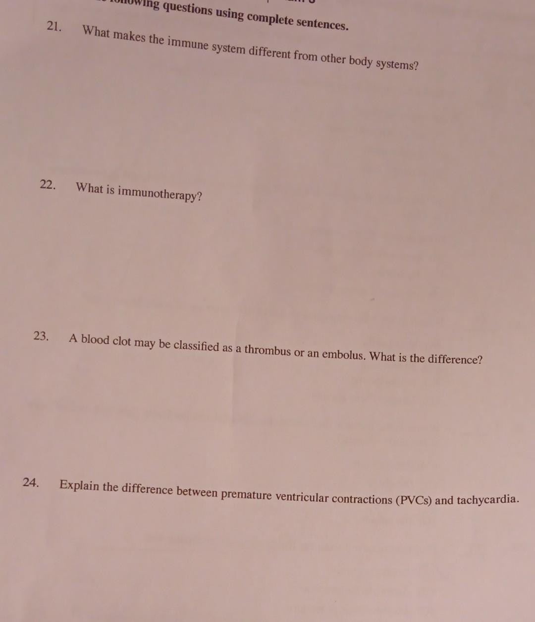 Solved 21. What makes the immune system different from other | Chegg.com