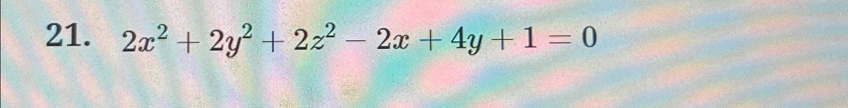 Solved 2x2+2y2+2z2-2x+4y+1=0 ﻿Show that the equation | Chegg.com