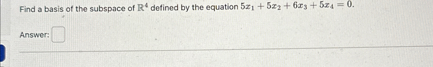 Solved Find a basis of the subspace of R4 ﻿defined by the | Chegg.com