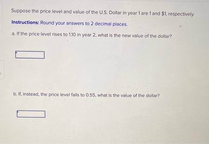 Solved Suppose the price level and value of the U.S. Dollar | Chegg.com