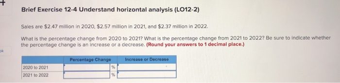 Solved Brief Exercise 12-4 Understand horizontal analysis | Chegg.com