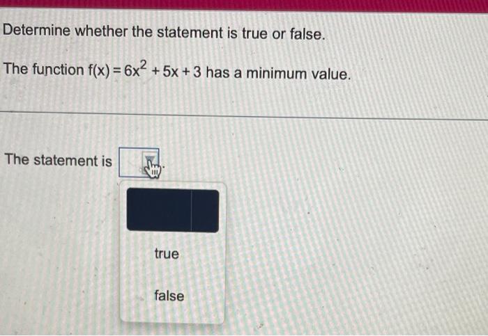 Solved Determine whether the statement is true or false. The | Chegg.com