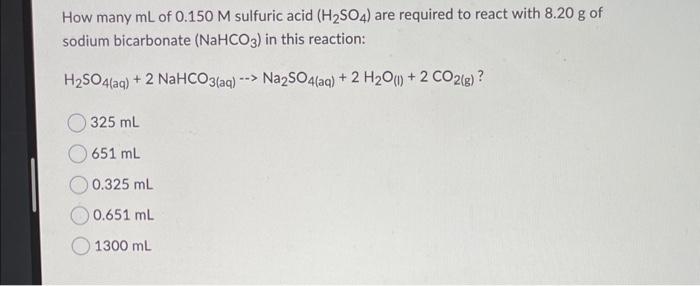 Solved How many mL of 0.150M sulfuric acid (H2SO4) are | Chegg.com