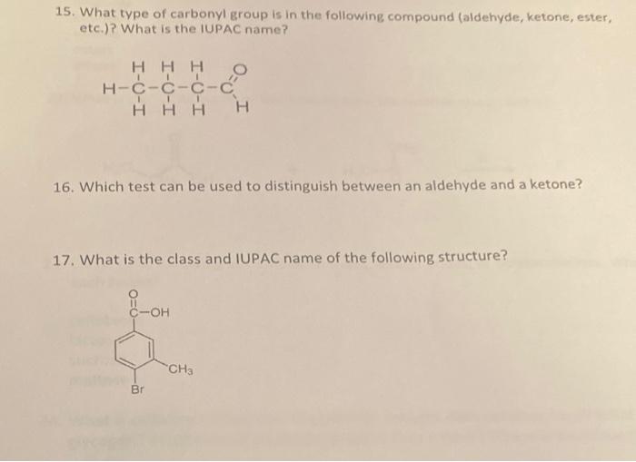 Solved 15. What type of carbonyl group is in the following | Chegg.com