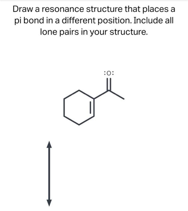 Solved Draw a resonance structure that places a pi bond in a | Chegg.com