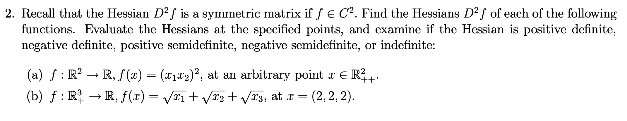 Solved Recall that the Hessian D2f ﻿is a symmetric matrix if | Chegg.com