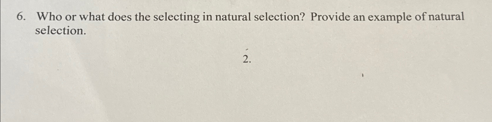 Solved Who or what does the selecting in natural selection? | Chegg.com