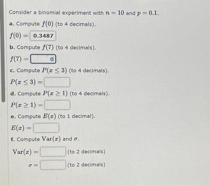 Solved Consider a binomial experiment with n = 10 and p = | Chegg.com