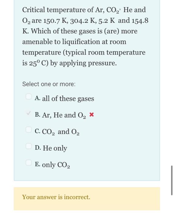 Solved Critical temperature of Ar,CO2,He and O2 are 150.7 | Chegg.com