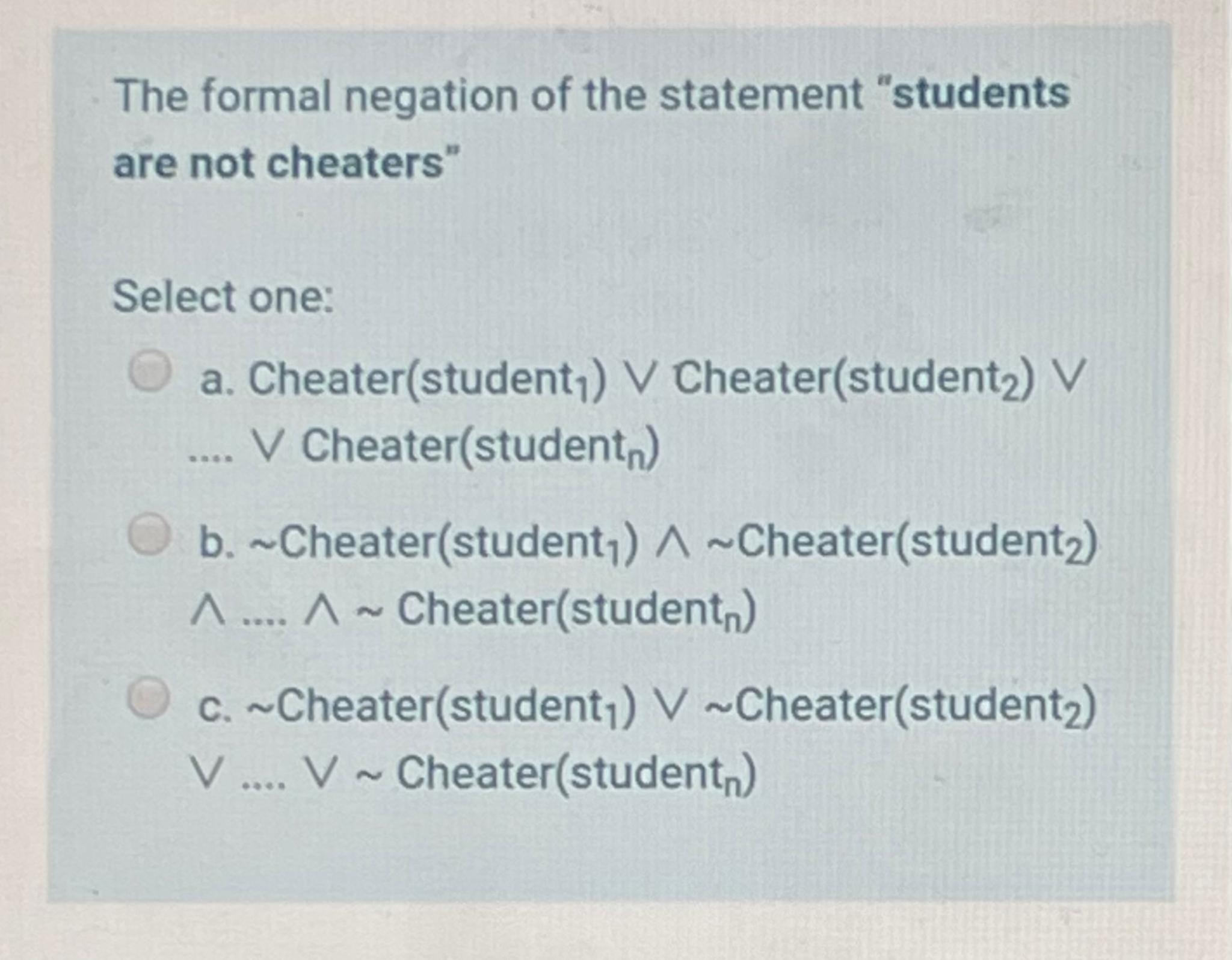 The formal negation of the statement "students are | Chegg.com
