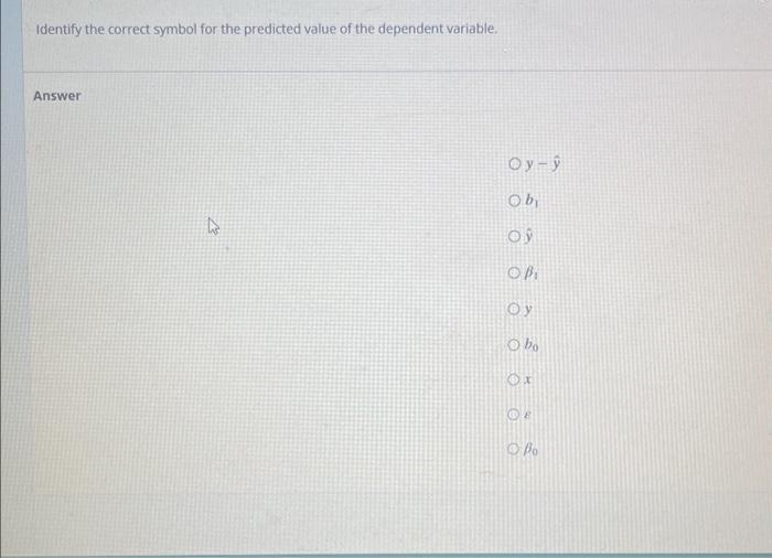Solved Identify the correct symbol for the predicted value | Chegg.com